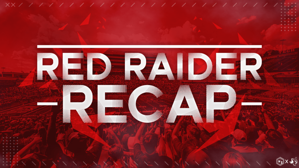 Red Raider Recap - Guns Up Nation